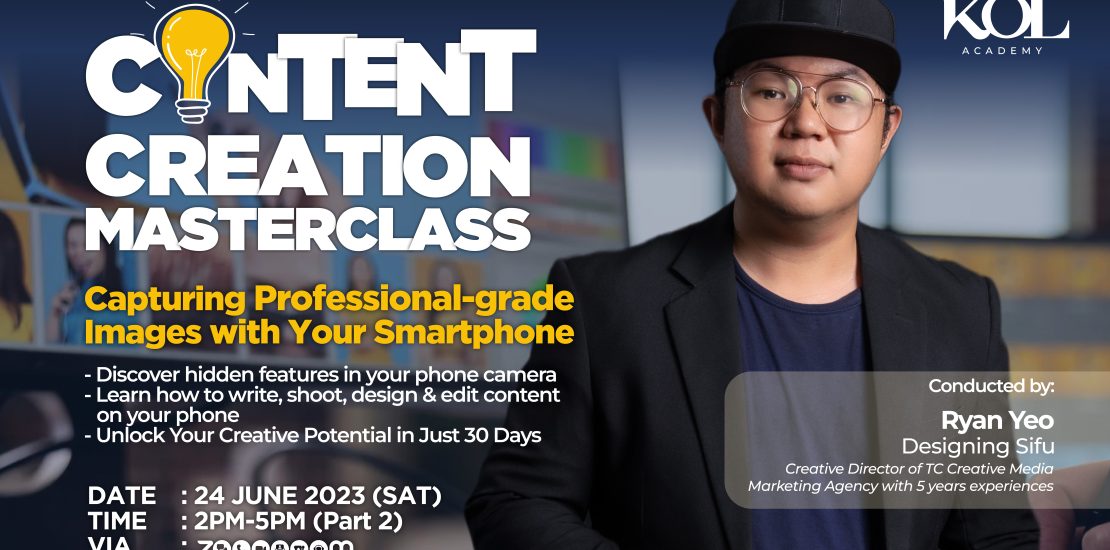Content Creation Masterclass - THE KOL ACADEMY SDN. BHD.